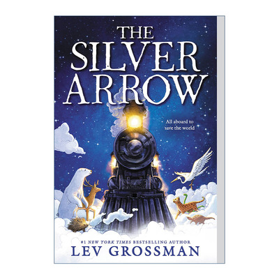 英文原版 The Silver Arrow 银箭号 亚马逊年度十佳 纽约时报畅销书 Lev Grossman 列弗 格罗斯曼 英文版 进口英语原版书籍