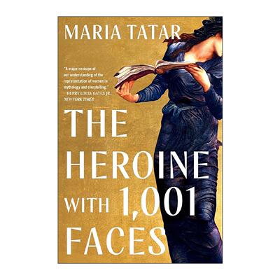 英文原版 The Heroine with 1001 Faces 一千零一张脸的女英雄 文学批评 玛丽亚?塔塔尔 英文版 进口英语原版书籍