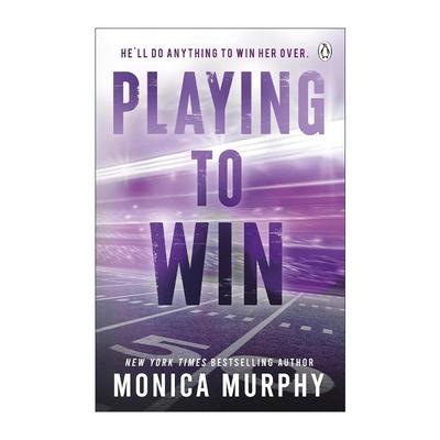 英文原版 Playing To Win 必胜玩家 Monica Murphy体育题材浪漫小说 北美晋江文学 兰卡斯特预科系列作者 英文版 进口英语原版书籍