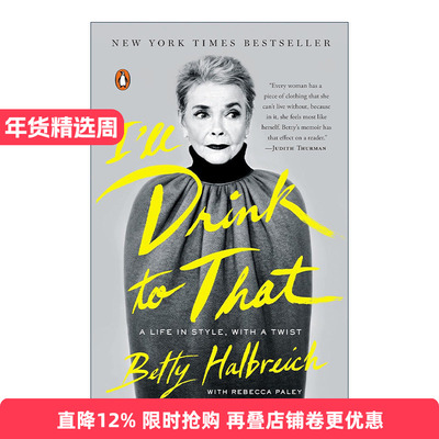 英文原版 I'll Drink to That 我要为此干杯 Bergdorf Goodman传奇私人导购Betty Halbreich自传 英文版 进口英语原版书籍
