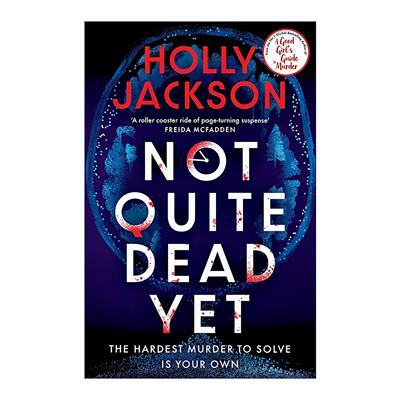 英文原版 Not Quite Dead Yet 未死之魂 Holly Jackson悬疑新作 好女孩的谋杀指南作者 英文版 进口英语原版书籍