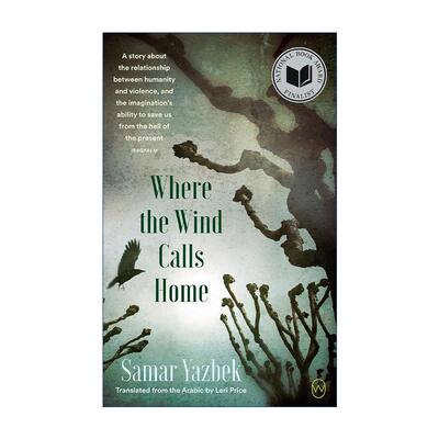 英文原版 Where the Wind Calls Home 风的故乡 2024美国国家图书奖长名单 走入叙利亚破碎的心脏作者萨玛.雅兹别克 英文版