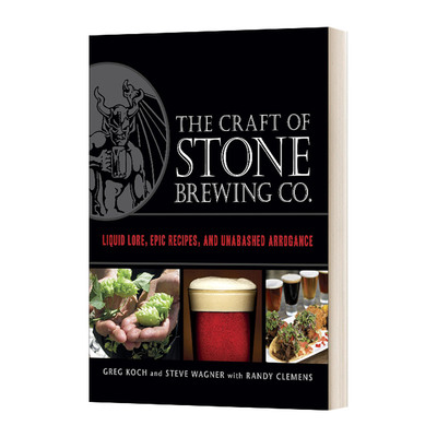 英文原版 The Craft of Stone Brewing Co. 巨石酿酒厂的工艺 液体传说 史诗配方 和毫不掩饰的傲慢 精装 英文版 进口英语书籍