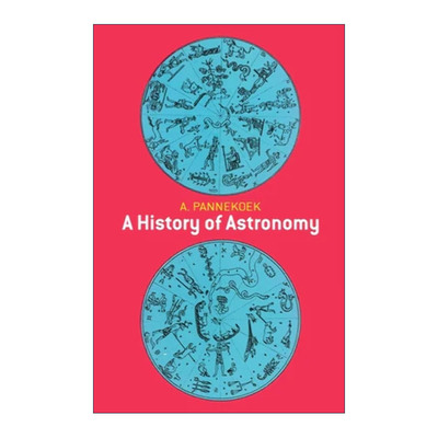英文原版 A History of Astronomy 天文学的历史 牛顿 哥白尼 开普勒 A. Pannekoek 英文版 进口英语原版书籍