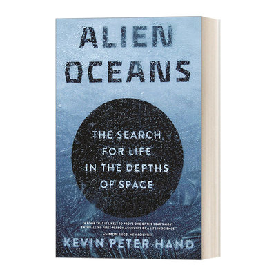 英文原版 Alien Oceans The Search for Life in the Depths of Space 外星海洋 地外生命探索之旅 Kevin Hand 英文版 进口英语书