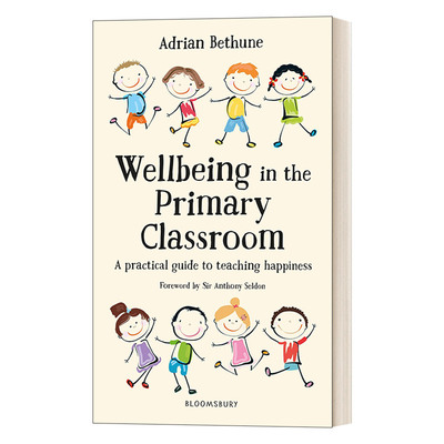 Wellbeing in the Primary Classroom 小学课堂的幸福提升指南进口原版英文书籍