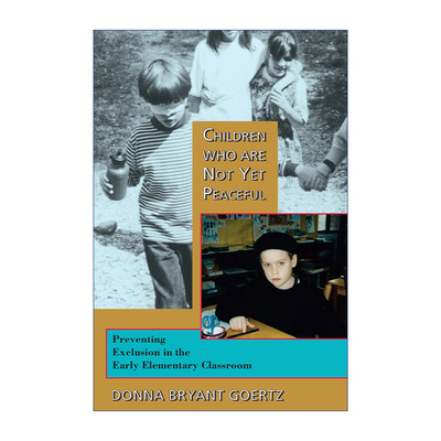 英文原版 Children Who Are Not Yet Peaceful 尚不平和的儿童 预防孩子在小学早期课堂的排斥 蒙特梭利教育法 进口英语原版书籍