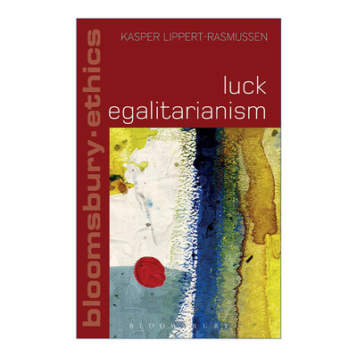 Luck Egalitarianism 运气平等主义 Kasper Lippert-Rasmussen进口原版英文书籍