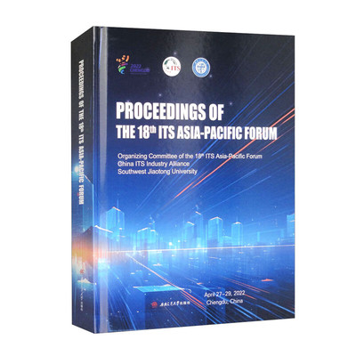 Proceedings　of　the　18th　ITS　Asia-Pacific　Forum第十八届亚太智能交通论坛论文集