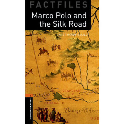 Oxford Bookworms Library Factfiles: Level 2: Marco Polo and the Silk Road 牛津书虫分级读物2级：马可·波罗与丝绸之路（英