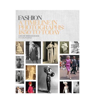 【预售】时尚：从1850到当今在摄影中的时间表 Fashion: A Timeline in Photographs... 原版英文摄影作品集商业