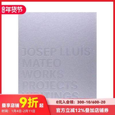 【预售】何塞普·路易斯·马特奥：作品、项目、著述 Josep Lluis Mateo:Works， Projects， Writings 原版英文建筑设计