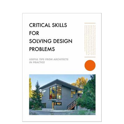 【预售】设计难题破解之道 Critical Skills for Solving Design Problems 原版英文建筑设计 善本图书