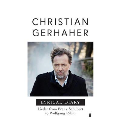 【预售】抒情手记：格哈赫论利德艺术三十载 Lyrical Diary: Lieder from Franz Schubert to Wolfgang Rihm 原版英文音乐