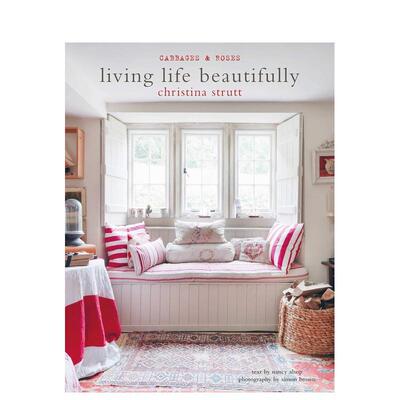 【预售】美好家居 Living Life Beautifully 原版英文室内设计装饰 善本图书