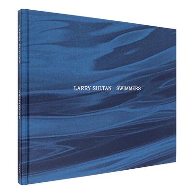 【预售】拉里·萨尔坦：游泳者 Larry Sultan: Swimmers 原版英文摄影作品集 善本图书