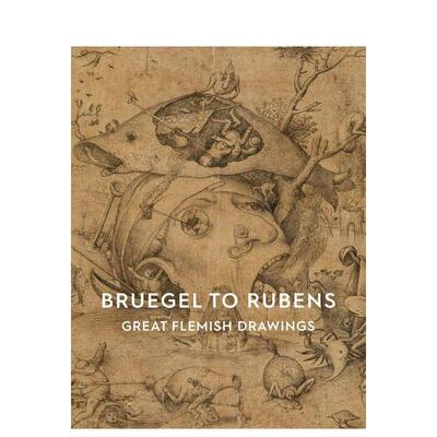 【预售】勃鲁盖尔到鲁本斯：佛兰德画作 Bruegel to Rubens: Great Flemish Drawings 原版英文艺术画册画集