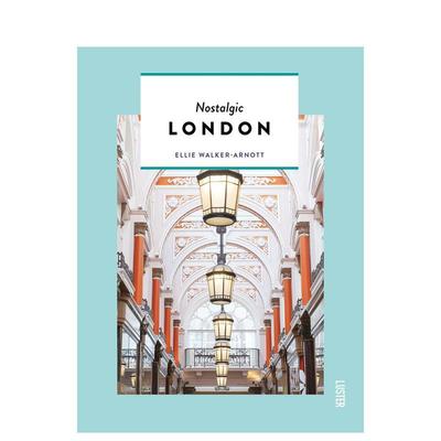 【预售】伦敦旧梦 Nostalgic London 原版英文旅行 善本图书