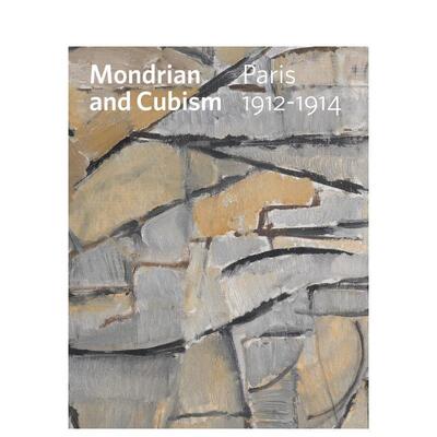 【预售】蒙德里安和立体主义 巴黎 1912-1914 Mondrian and Cubism: Paris  1912-1914 原版英文艺术画册画集