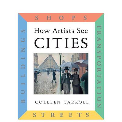 【预售】艺术家如何看待世界：城市 How Artists See Cities 原版英文儿童绘本