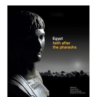 【预售】埃及：法老之后的信仰 Egypt: faith after the pharaohs 原版英文艺术画册画集 善本图书