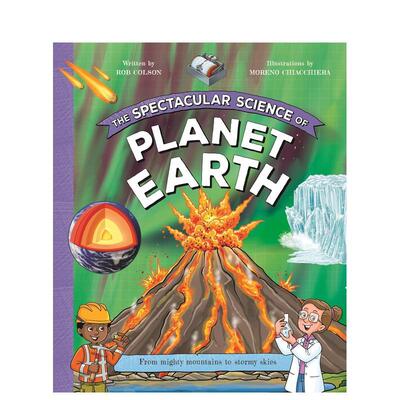 【预售】地球的奇妙科学 The Spectacular Science of Planet Earth 原版英文儿童绘本