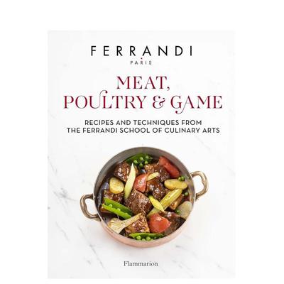 【现货】肉类/禽类/野味：来自费朗迪学院的食谱与烹饪技巧 Meat  Poultry & Game 原版英文餐饮生活美食 善本图书