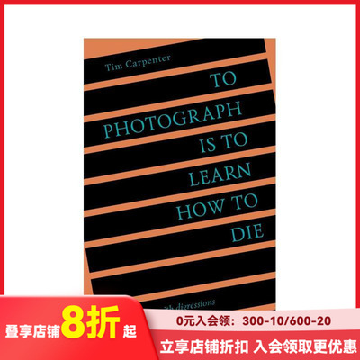 【现货】摄影是学习如何死亡：离题散文 To Photograph Is to Lear