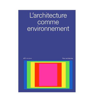 【预售】建筑即环境   L'architecture comme environnement  原版英文建筑设计