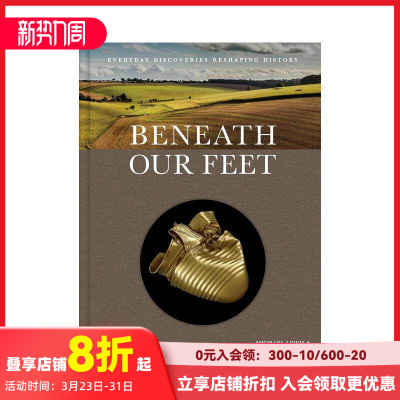 【现货】脚下的秘密：重塑英国历史的日常发现Beneath Our Feet Everyday Discoveries Reshaping British Hist 原版英文