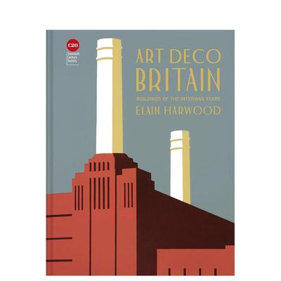 【预售】英国装饰艺术：两次世界大战之间的建筑 Art Deco Britain: Buildings of the interwar years 原版英文建筑设计 善本图书