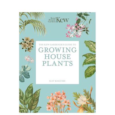 【预售】邱园园丁指南：室内植物栽培（平装再版） The Kew Gardener's Guide to Growing House Plants 原版英文生活综合