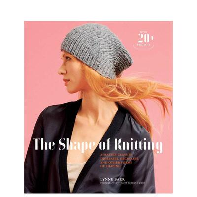 【预售】 The Shape of Knitting: Class in Increases, Decreases, and Other Forms of Shaping， Photographs Inc.工业产品设计