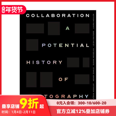 【预售】合作的显影：摄影史的另类叙事 Collaboration 原版英文摄影作品集