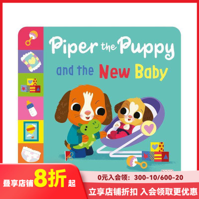 【现货】成长初体验：小狗派珀与新生宝宝 First Experiences: Piper the Puppy and the New Baby 原版英文儿童绘本
