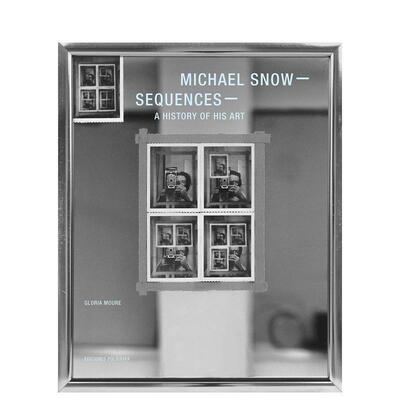 【预售】迈克尔·斯诺：序列：他的艺术历程 Michael Snow: Sequences:A History of His Art 原版英文艺术画册画集