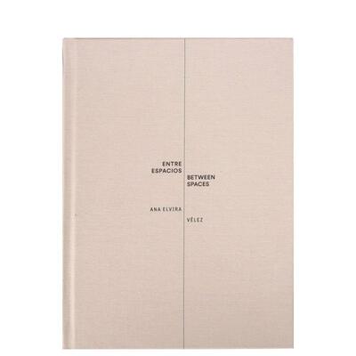 【预售】安娜·埃尔维拉·贝莱斯：居间之境 Ana Elvira Vélez: Between Spaces 原版英文建筑设计