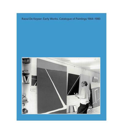 【现货】拉乌尔·德·凯泽：早期作品 Raoul De Keyser: Early Works 原版英文艺术画册画集