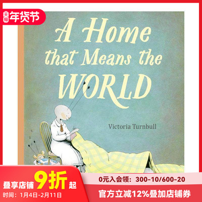 【现货】家意味着全世界 凯特·格林纳威奖提名得主 插画家协会奖得主Victoria Turnbull A Home Means The World 绘本 善本图书