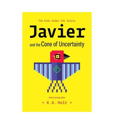 【预售】哈维尔与不确定性之锥：楼梯下的孩子们 诗歌体小说 Javier and the Cone of Uncertainty 原版英文青少年读物善本图书
