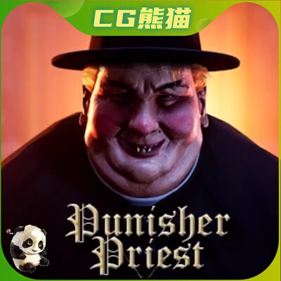 UE4虚幻5 Punisher Priest 恐怖游戏惩罚者牧师角色人物模型