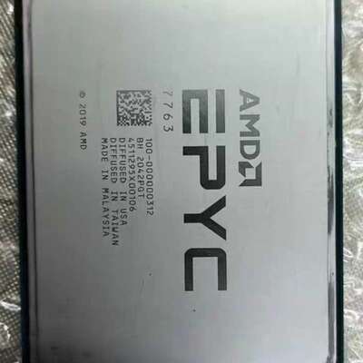 AMD EPYC 7763服务器CPU--议价商品