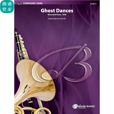 4.0级 管乐合奏  Ghost Dances幽灵之舞 比赛曲目 总谱 分谱 MP3