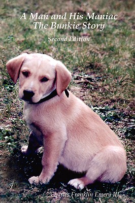 【预售】A Man and His Maniac: The Bunkie Story - Second