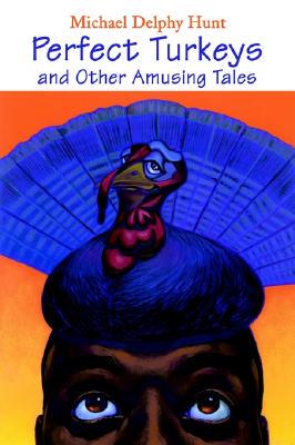 【预售】Perfect Turkeys and Other Amusing Tales