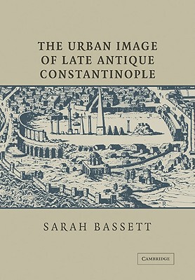 【预售】The Urban Image of Late Antique Constantinople