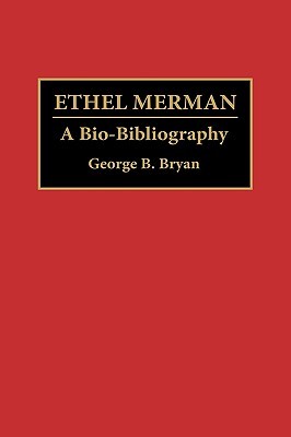 【预售】Ethel Merman: A Bio-Bibliography