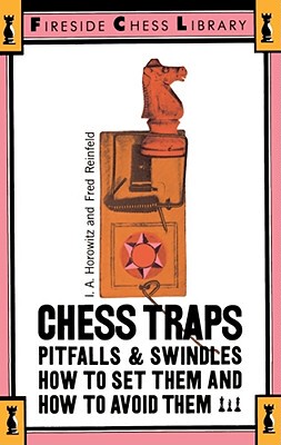 【预售】Chess Traps, Pitfalls and Swindles: How to Set Them