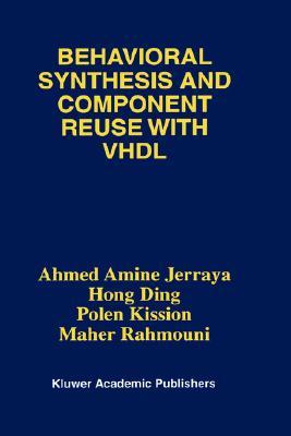 【预售】Behavioral Synthesis and Component Reuse with VHDL