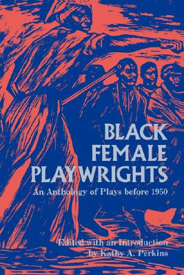 【预售】Black Female Playwrights: An Anthology of Plays